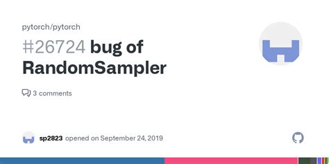 Bug Of Randomsampler · Issue 26724 · Pytorchpytorch · Github