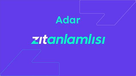 Adar Zıt Anlamlısı Nedir 🧐 Zıt Anlamlısı