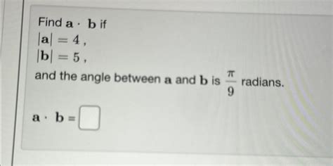 Solved Find A B If A B And The Angle Between A And B Chegg