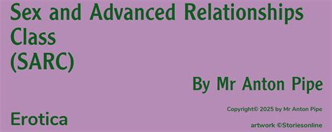 Erotica Sex Story Sex And Advanced Relationships Class Sarc Chapter 5 By Mr Anton Pipe