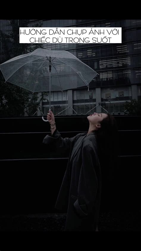 Hướng Dẫn Chụp Ảnh Với Dù Trong Suốt Huongdanchupanh Huongdantaodang Hdchupanhvn