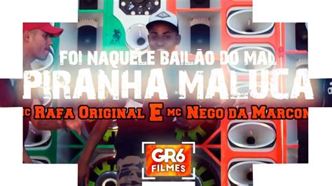 Mc Nego Da Marcone E Mc Rafa Original Foi Naquele Bailão Do Mal Gr6