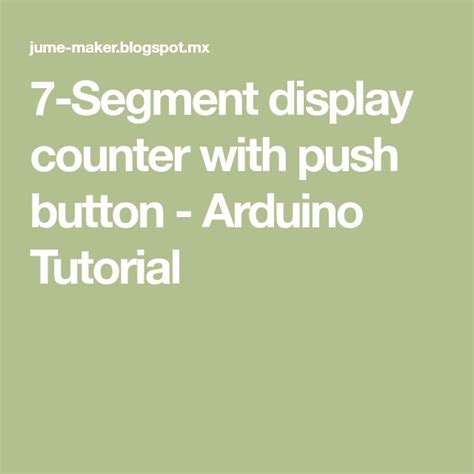 7 Segment Display Counter With Push Button Arduino Tutorial