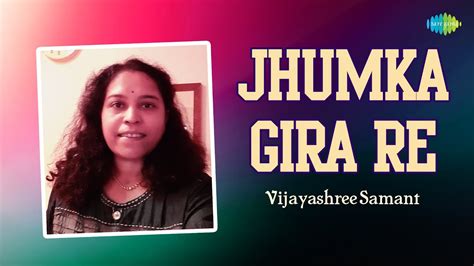 Jhumka Gira Re Vijayashree Samant Hindi Cover Song Saregama Open