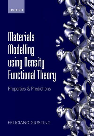 Materials Modelling Using Density Functional Theory Dubray Books