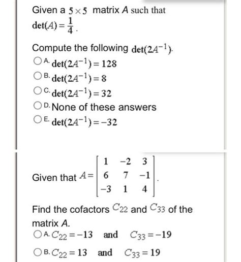 solved given a 5×5 matrix a such that det a 41 compute the