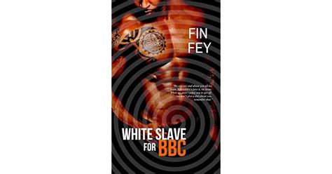 White Slave For Bbc By Fin Fey