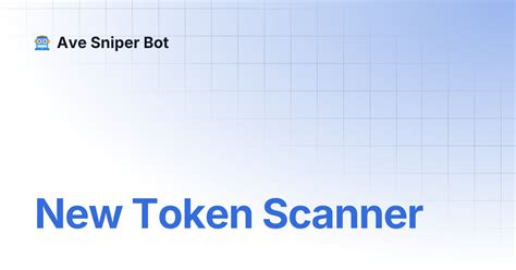 New Token Scanner Ave Sniper Bot