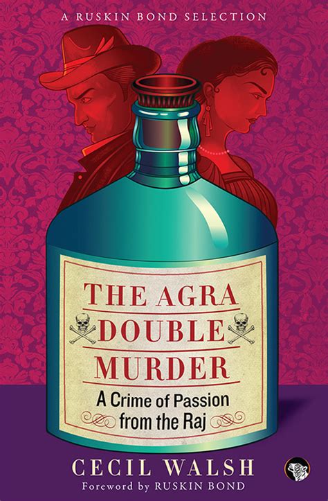 The Agra Double Murder A Crime Of Passion From The Raj