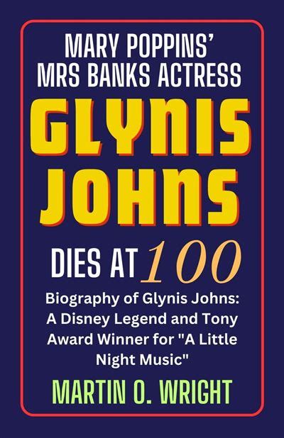 Mary Poppins Mrs Banks Actress Glynis Johns Dies At 100 Biography Of