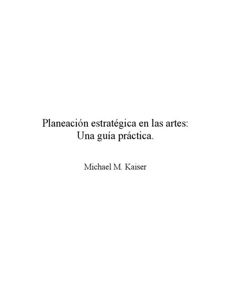 Michael Kaisser Planeación Estratégica En Las Artes Pdf