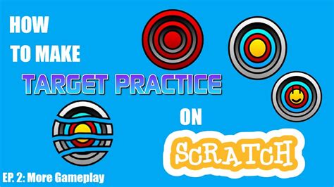 Target Practice Scratch Tutorial Ep 2 More Gameplay Youtube