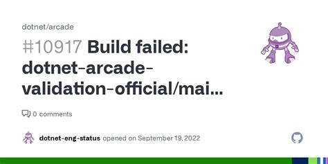 Build Failed Dotnet Arcade Validation Officialmain 202209191