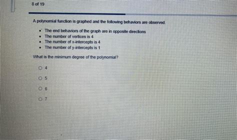 solved 8 of 19 a polynomial function is graphed and the