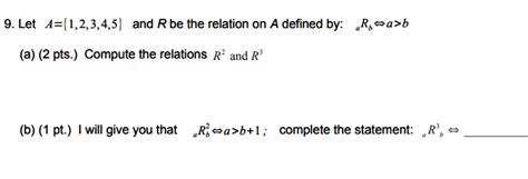 Solved 9 Let A 1 2 3 4 5 And R Be The Relation On A Chegg Com