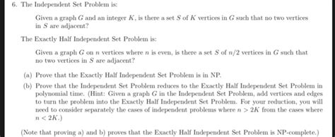 Solved The Independent Set Problem Is Given A Graph G Chegg
