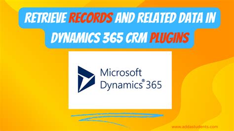 How To Retrieve Records And Related Data With Microsoft Dynamics 365