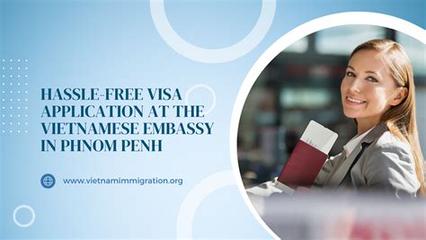 Vietnamese Embassy In Phnom Penh Hassle Free Visa Application Guide