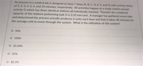Solved An Process In A Medical Lab Is Designed To Have Chegg