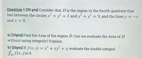 Solved Question 1 30pts Consider That D Is The Region In