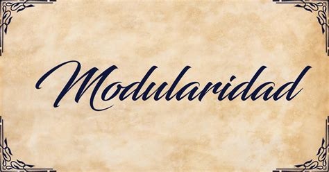 Modularidad Información Completa Definición Ejemplos Y Más