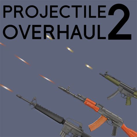 Projectile Overhaul Add Projectiles For Mods Steam Solo