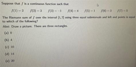 Solved Suppose That F Is A Continuous Function Such That