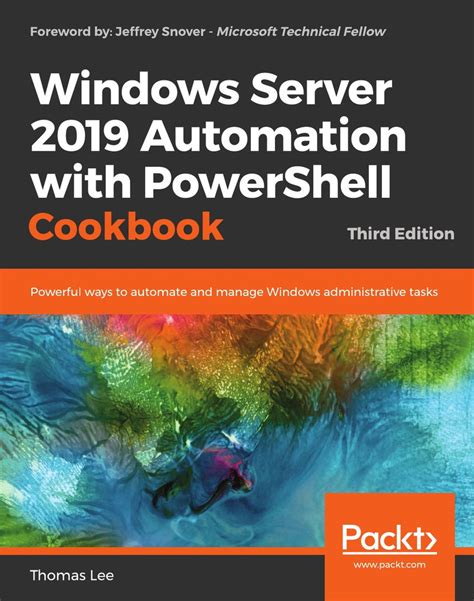 Windows Server 2019 Automation With Powershell Cookbook Third Edition