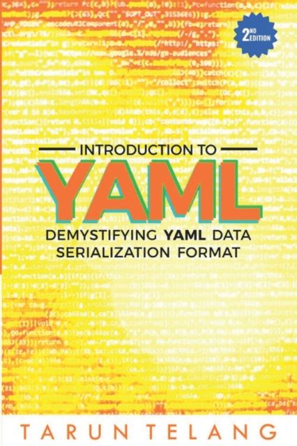 Introduction To Yaml Demystifying Yaml Data Serialization Format Tarun
