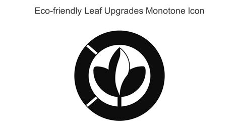 Eco Friendly Leaf Upgrades Monotone Icon In Powerpoint Pptx Png And Editable Eps Format PPT
