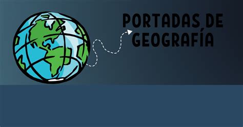Portadas De Geografía Fáciles Para Imprimir Secundaria Cursos Para