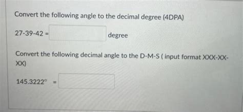 Solved Convert The Following Angle To The Decimal Degree Chegg Com