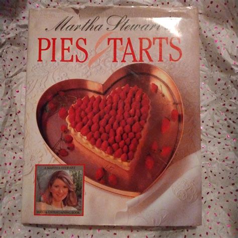 Martha Stewarts Pies And Tarts By Martha Stewart Beth Galton
