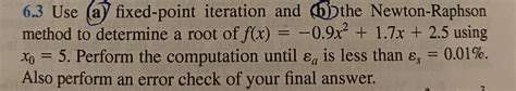 63 Use A Fixed Point Iteration And B The