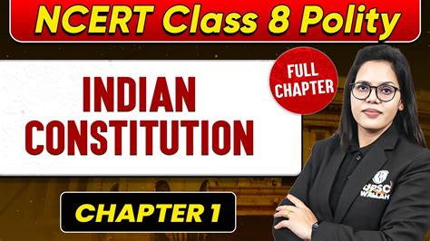 The Indian Constitution FULL CHAPTER Class Polity Chapter UPSC Preparation For Beginners