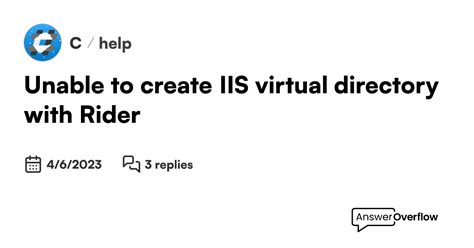 Unable To Create Iis Virtual Directory With Rider C