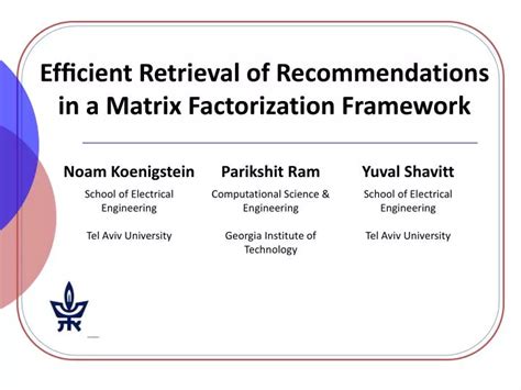 Ppt Efﬁcient Retrieval Of Recommendations In A Matrix Factorization