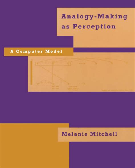 Analogy Making As Perception A Computer Model Neural Network Modeling