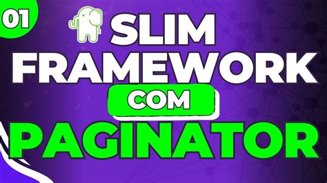 Slim Framework Criando Uma Paginação Parte 1 Youtube