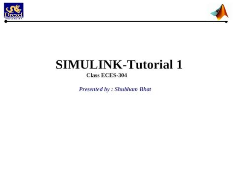 Ppt Simulink Tutorial 1 Class Eces 304 Presented By Shubham Bhat