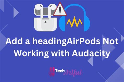 SOLVED AirPods Not Working With Audacity 2025