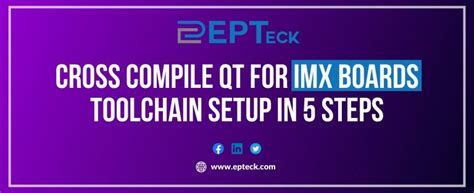 Cross Compile Qt For Imx Boards Toolchain Setup In 5 Steps