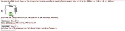 Solved Consider The Rlc Circuit Shown In The Figure Driven By Sinusoidal Emf Use The Following