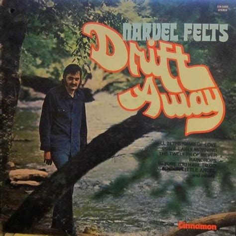 Narvel Felts Drift Away Lyrics And Tracklist Genius