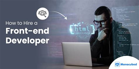 How To Hire A Front End Developer A Complete Guide