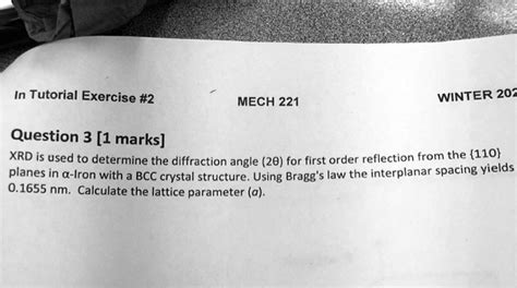 Solved Xrd Is Used To Determine The Diffraction Angle 2Î¸ For First