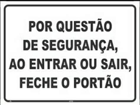 Placa Segurança Ao Entrar E Sair Feche O Portão 30x20cm Parcelamento