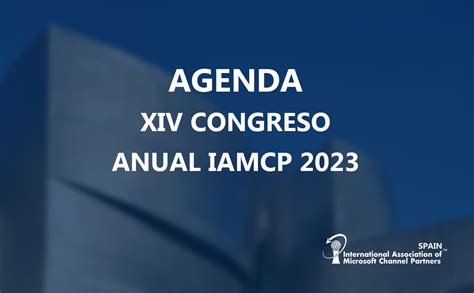 Descubre Toda La Agenda Del Xiv Congreso Anual De La Iamcp