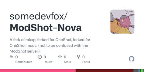 Github Somedevfoxmodshot Nova A Fork Of Mkxp Forked For Oneshot