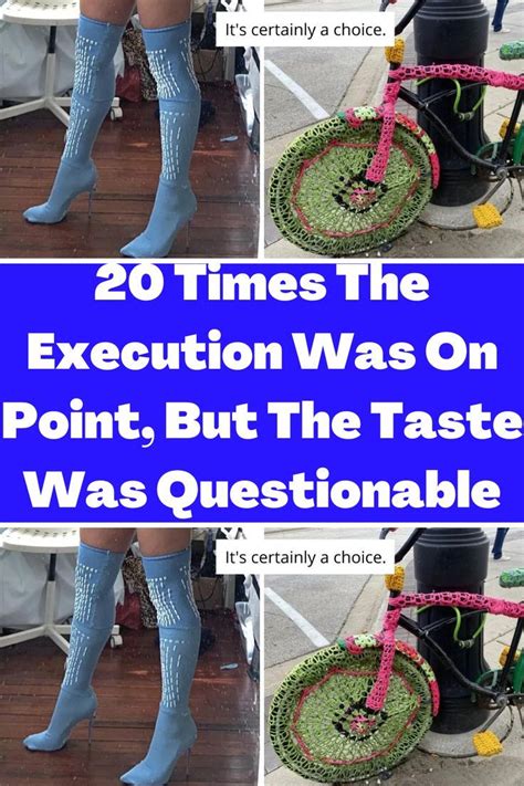 Times The Execution Was On Point But The Taste Was Questionable Artofit